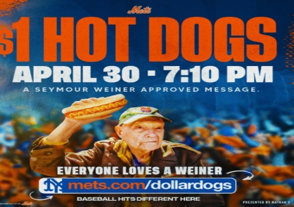 New York Mets Use Seymour Weiner To Promote $1 Hot Dog Night And Fans ...